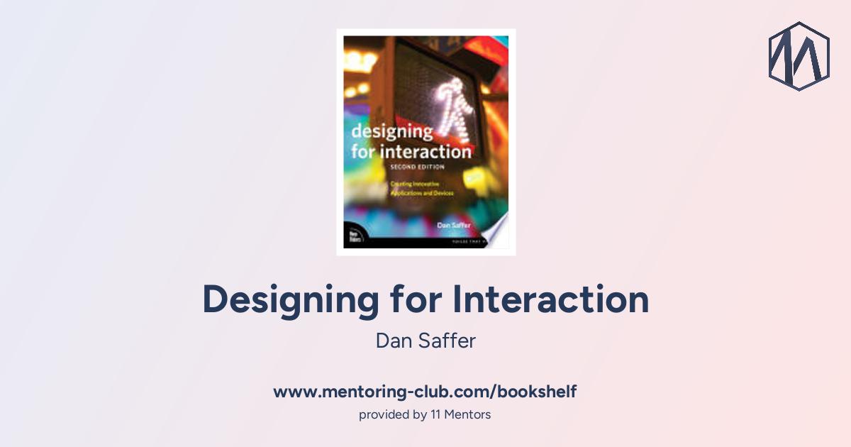 About Designing for Interaction - Creating Innovative Applications and Devices - Mentoring Club