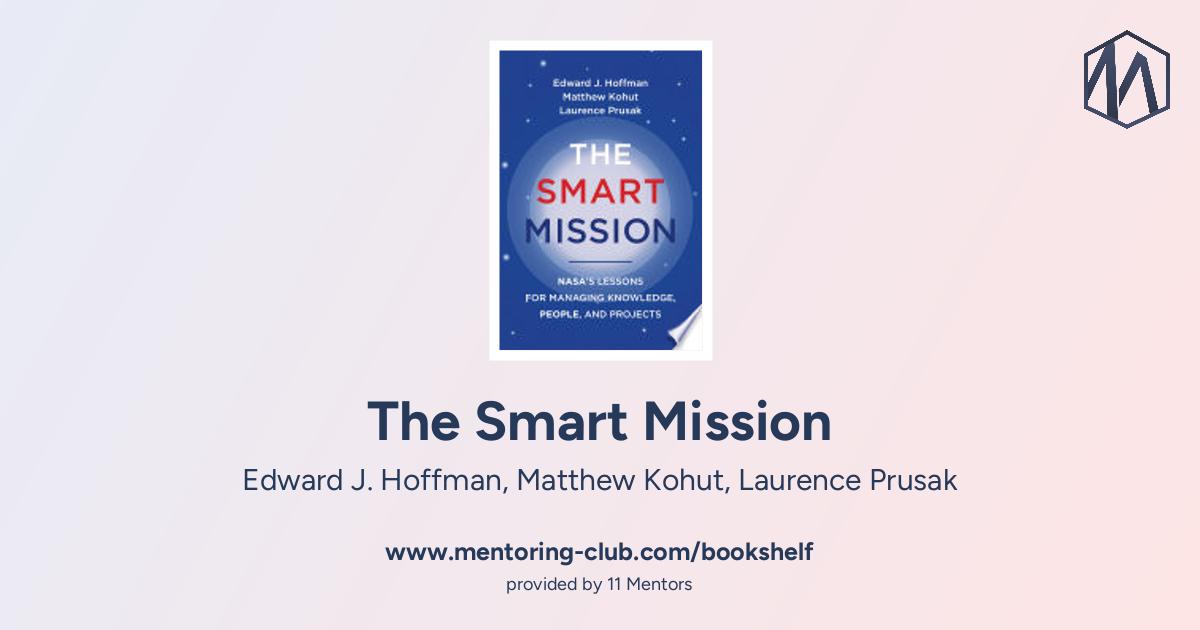 About The Smart Mission - NASA’s Lessons for Managing Knowledge, People ...