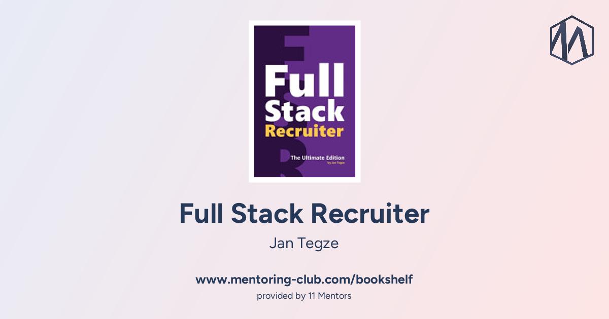About Full Stack Recruiter - The Ultimate Edition - Mentoring Club
