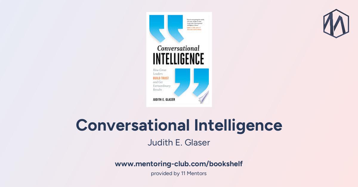 About Conversational Intelligence - How Great Leaders Build Trust and ...