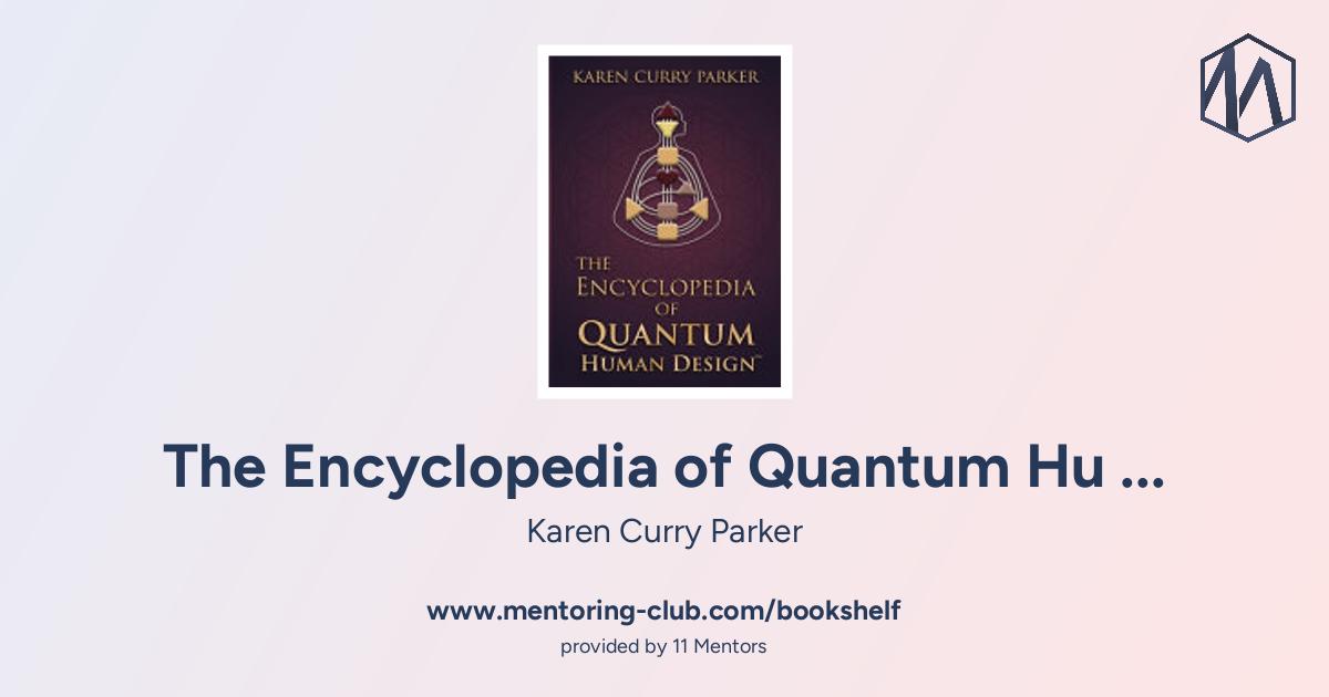 About The Encyclopedia of Quantum Human Design - Mentoring Club