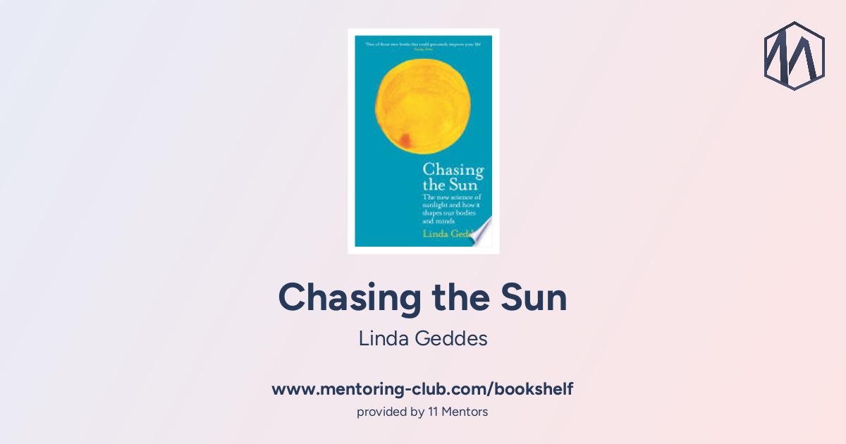 About Chasing the Sun - The New Science of Sunlight and How it Shapes ...