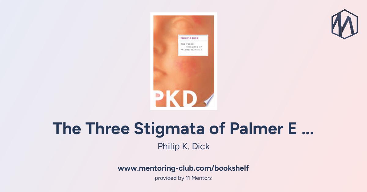 About The Three Stigmata of Palmer Eldritch - Mentoring Club