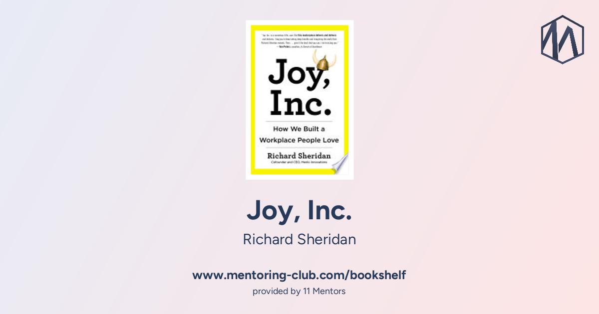 About Joy, Inc. - How We Built a Workplace People Love - Mentoring Club