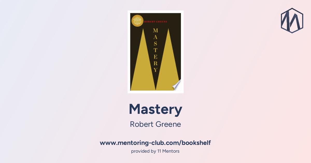 About Mastery - Mentoring Club