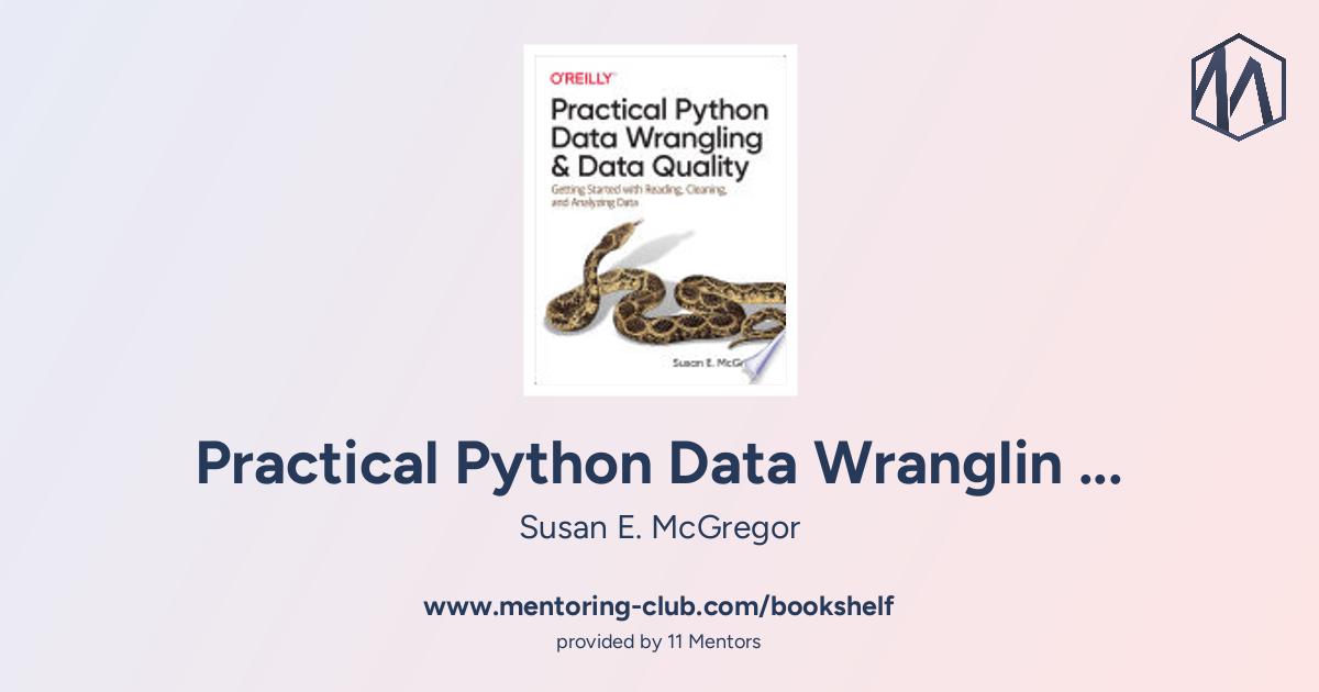 About Practical Python Data Wrangling and Data Quality - Mentoring Club About Practical Python Data Wrangling and Data Quality - Mentoring Club