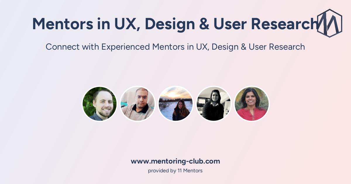 Expert UX, Design & User Research Mentors | Mentoring Club