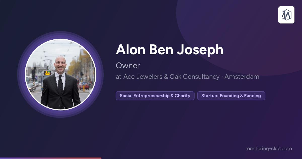 Mentorship with Alon Ben Joseph - Owner at Ace Jewelers & Oak Consultancy