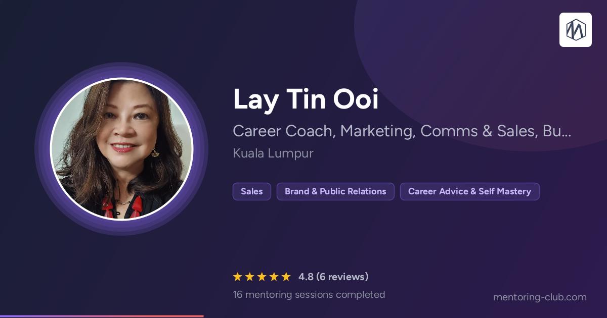 Mentorship with Lay Tin Ooi - Career Coach, Marketing, Comms & Sales ...