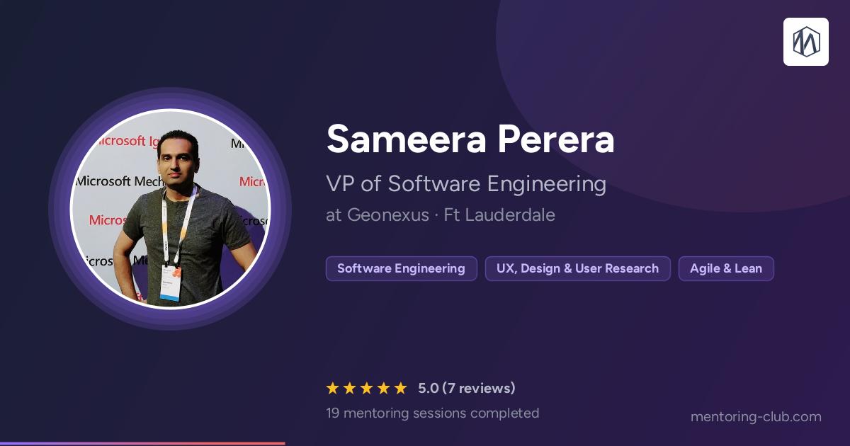 Mentorship with Sameera Perera - VP of Software Engineering at Geonexus