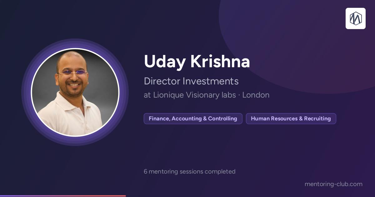 Mentorship with Uday Krishna - Director Investments at Lionique Visionary labs